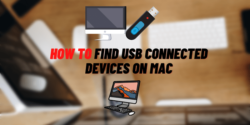 How to Find USB Connected Devices on Mac