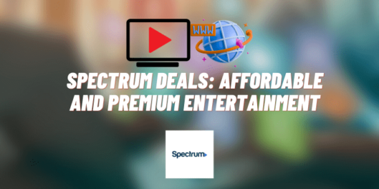 Spectrum Deals: Unlocking Affordable and Premium Entertainment