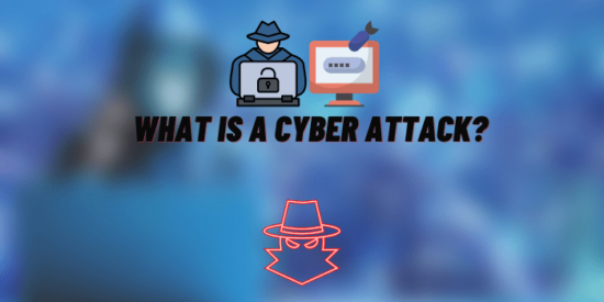 Understanding Cyber Attacks: A Quick Practical Guide For Businesses