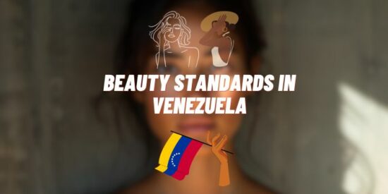 Beauty Standards in Venezuela: Appearance Pressures and Ideals Among ...