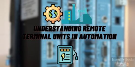Understanding Remote Terminal Units in Automation - InnoByTech